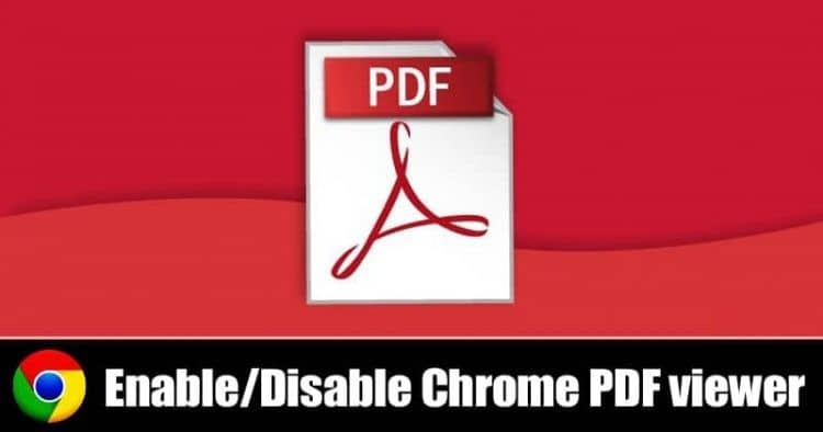 How To Enable or Disable Chrome PDF Viewer